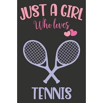 博客來-Just A Girl Who Loves Tennis: Lined Notebook For Tennis Lovers ...