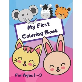 博客來-My First Coloring Book - For Ages 1 - 3: Coloring Fun For Toddlers ...