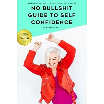博客來-No Bullshit Guide to Self Confidence