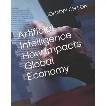 博客來-Artificial Intelligence How Impacts Global Economy