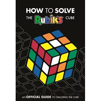 博客來-How to Solve the Rubik’s Cube: An Official Guide to Cracking the Cube