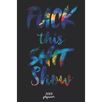 博客來-Fuck This Shit Show: 2020 monthly planner, weekly planner To Track ...