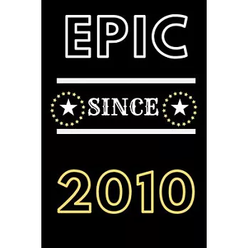 博客來-Epic Since 2010: Blank lined Notebook/Journal gift, 120 pages, 6*9 ...