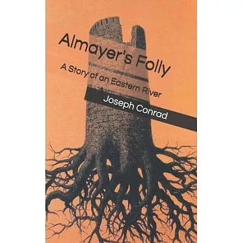 博客來-Almayer’’s Folly: A Story of an Eastern River