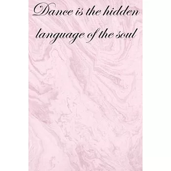 博客來-Dance Is The Hidden Language of The Soul: Lined Notebook / Journal ...