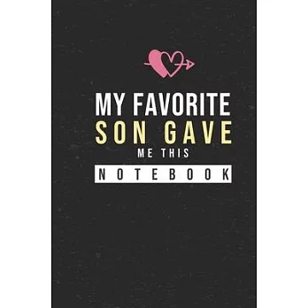 博客來-My Favorite Son Gave Me This Notebook: Hilarious Funny Valentines ...