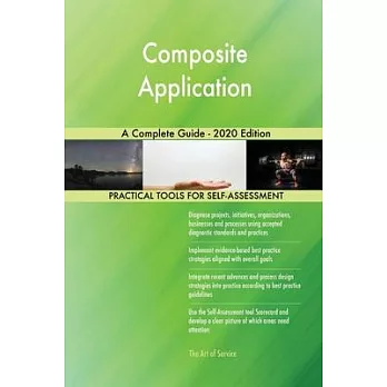 博客來-Composite Application A Complete Guide - 2020 Edition