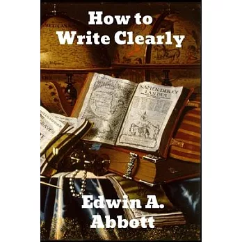 博客來-How to Write Clearly: Rules and Exercises on English Composition