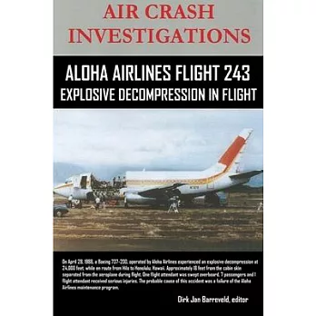 博客來-AIR CRASH INVESTIGATIONS-ALOHA AIRLINES FLIGHT 243-Explosive ...