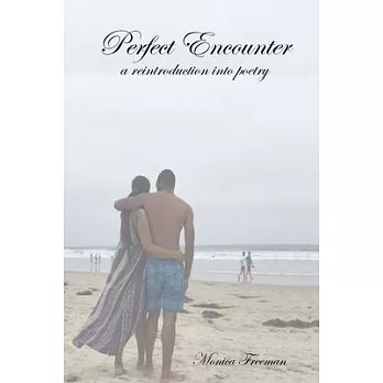 博客來-Perfect Encounter: a reintroduction into poetry