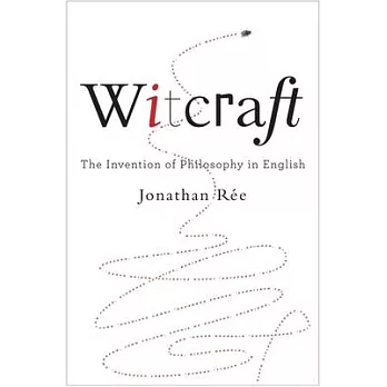 博客來-Witcraft: The Invention of Philosophy in English
