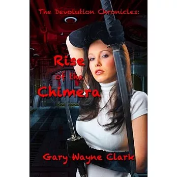 博客來-The Devolution Chronicles: Rise of the Chimera