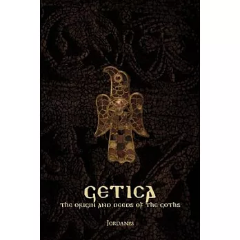 博客來-Getica: The Origin and Deeds of the Goths