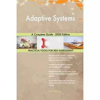 博客來-Adaptive Systems A Complete Guide - 2020 Edition
