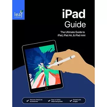 博客來-iPad Guide: The Ultimate Guide to iPad, iPad Air, & iPad mini