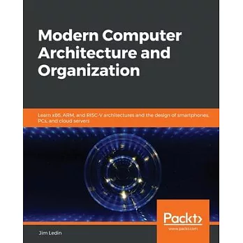 博客來-Modern Computer Architecture and Organization: Learn x86, ARM, and ...