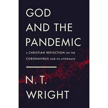 博客來-God and the Pandemic: A Christian Reflection on the Coronavirus and ...
