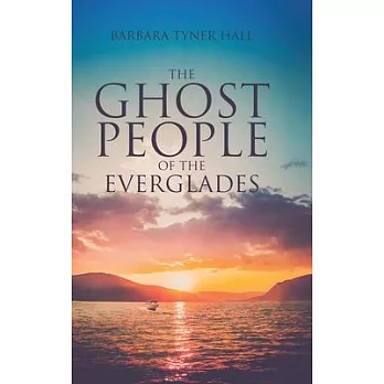 博客來-The Ghost People of The Everglades