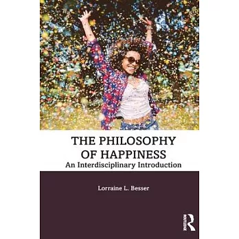 博客來-The Philosophy of Happiness: An Interdisciplinary Introduction
