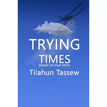 博客來-Trying Times