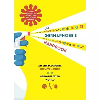 博客來-The Germaphobe’’s Handbook: An Encyclopedic Survival Guide to a ...