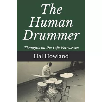 博客來-The Human Drummer: Thoughts on the Life Percussive