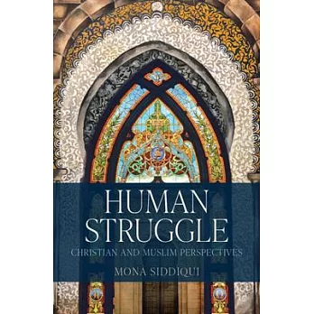 博客來-The Struggle of Human Existence: Christian and Muslim Perspectives