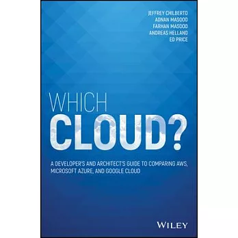 博客來-Which Cloud?: A Developer’’s and Architect’’s Guide to Comparing ...