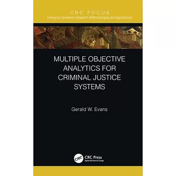 博客來-Multiple Objective Analytics for Criminal Justice Systems