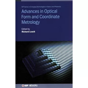 博客來-Advances in Optical Form and Coordinate Metrology
