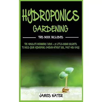 博客來-Hydroponics Gardening: This Book Includes: The Absolute Beginners ...