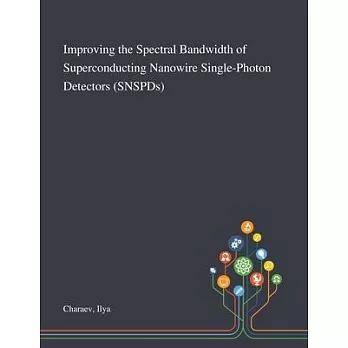 博客來-Improving the Spectral Bandwidth of Superconducting Nanowire Single ...