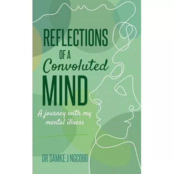 博客來-Reflections of a Convoluted Mind: A Journey with My Mental Illness