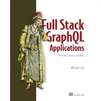 博客來-Fullstack Graphql Applications with Grandstack