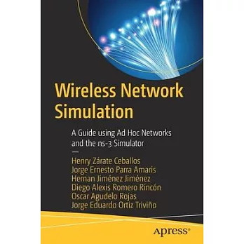 博客來-Wireless Network Simulation: A Guide Using Ad Hoc Networks and the Ns-3 Simulator