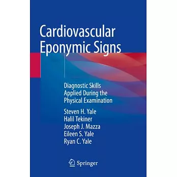 博客來-Cardiovascular Eponymic Signs: Diagnostic Skills Applied During the ...