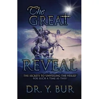 博客來-The Great Reveal: The Secrets to ’’Unveiling the Veiled’’ for Such ...