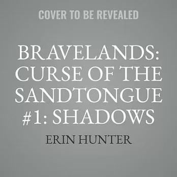 博客來-Bravelands: Curse of the Sandtongue #1: Shadows on the Mountain