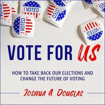 博客來-Vote for Us: How to Take Back Our Elections and Change the Future ...