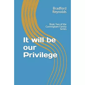 博客來-It will be our Privilege: Book Two of the Cunnnigham Family Series