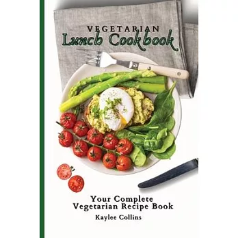 博客來-Vegetarian Lunch Cookbook: Your Complete Vegetarian Recipe Book