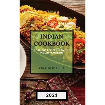 博客來-Indian Cookbook 2021: Delicious Recipes from the Indian Tradition