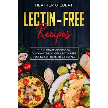 博客來-Lectin-Free Recipes: The Ultimate Cookbook, Quick And Delicious ...