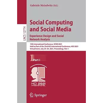 博客來-Social Computing and Social Media: Experience Design and Social Network Analysis: 13th ...