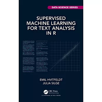 博客來-Supervised Machine Learning for Text Analysis in R