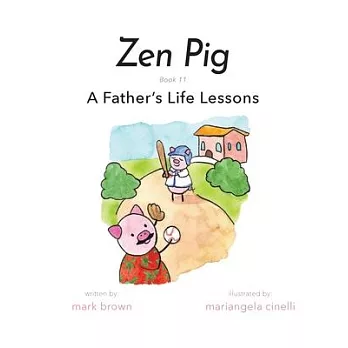 博客來-Zen Pig: A Father’’s Life Lessons