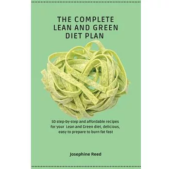 博客來-The Complete Lean and Green Diet Plan: 50 step-by-step and ...