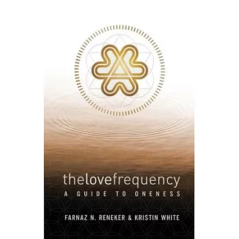博客來-The Love Frequency: A Guide to Oneness