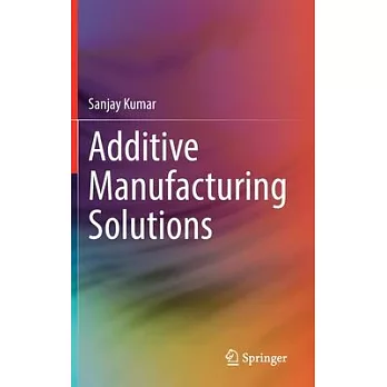 博客來-Additive Manufacturing Solutions