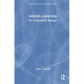 博客來-Aviation Leadership: Responsibilities and Challenges